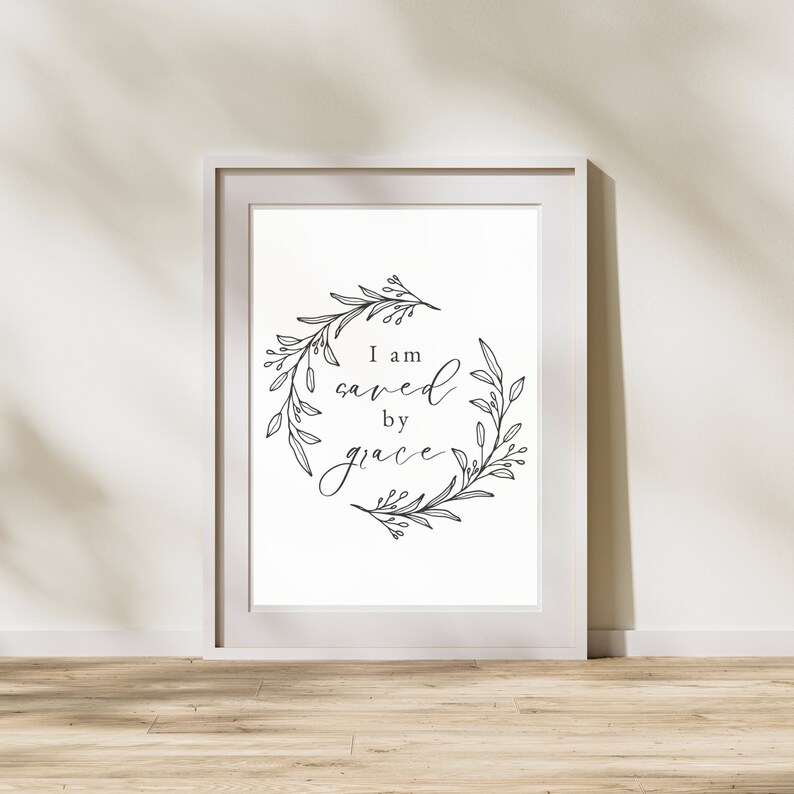 I Am Saved by Grace | Christian Printable | Digital Download - Etsy