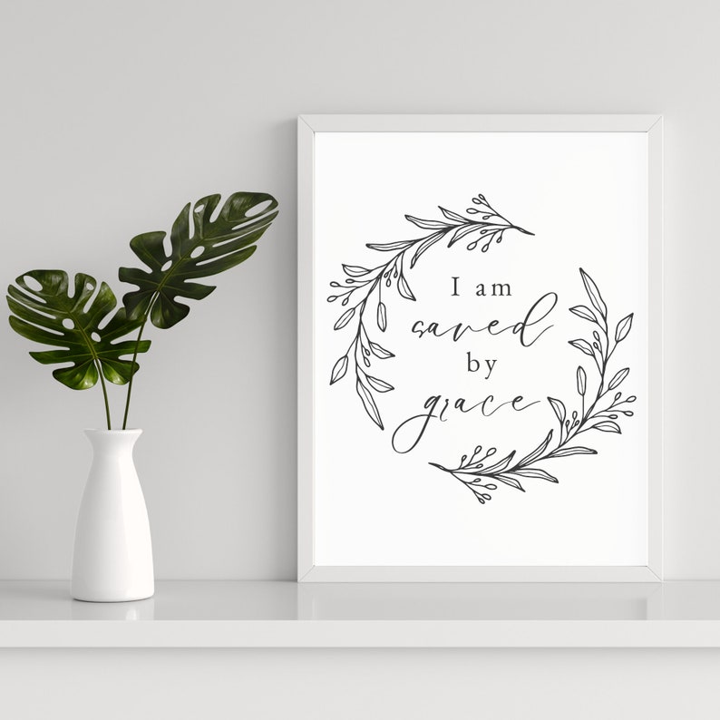 I Am Saved by Grace | Christian Printable | Digital Download - Etsy