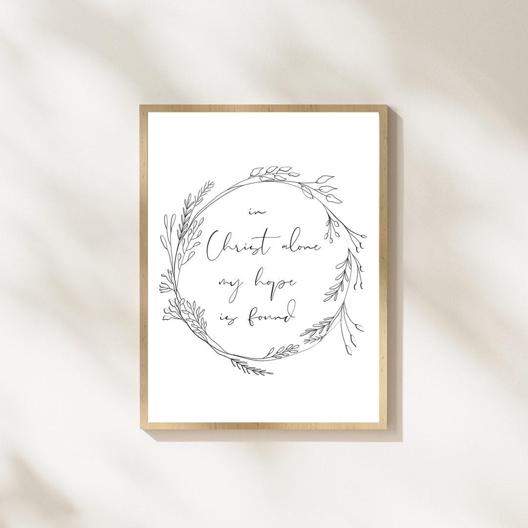 In Christ Alone My Hope is Found | Christian Printable | Digital ...