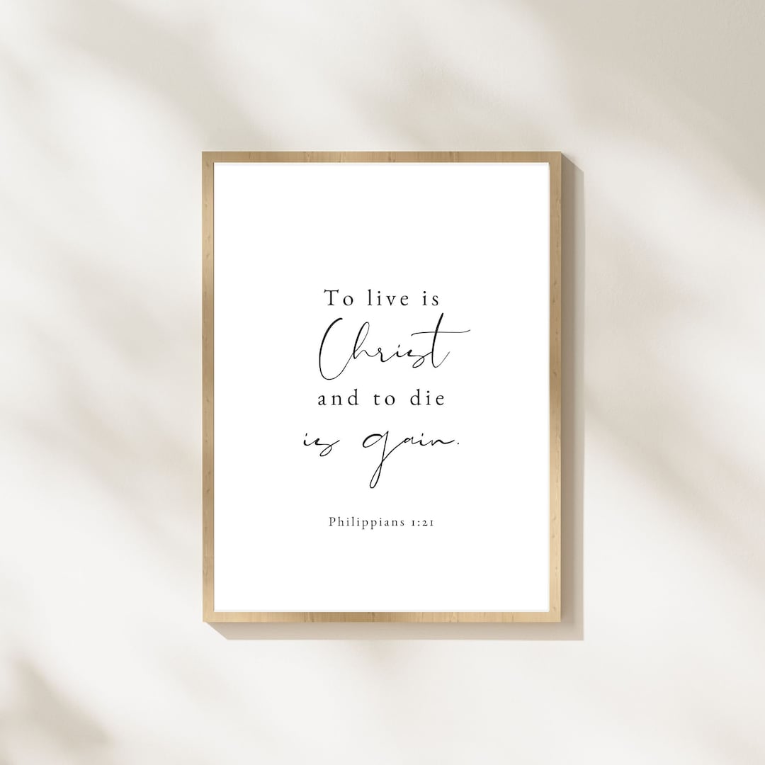 Philippians 1:21 | to Live is Christ and to Die is Gain | Christian ...