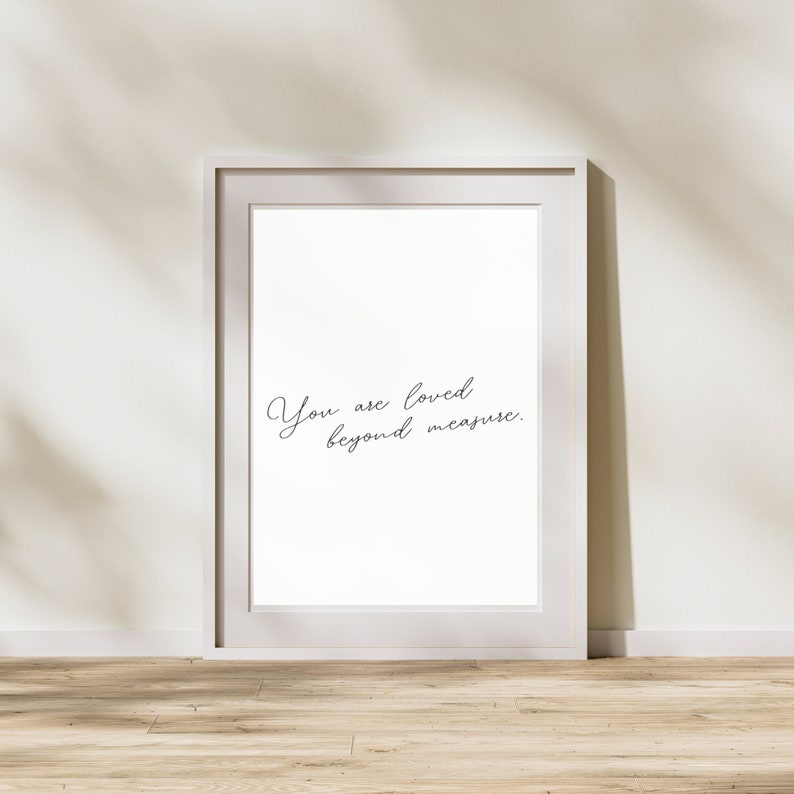 You Are Loved Beyond Measure | Printable Quote | Instant Download - Etsy