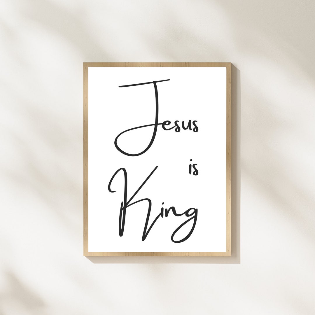 Jesus is King | Christian Download | Print - Etsy
