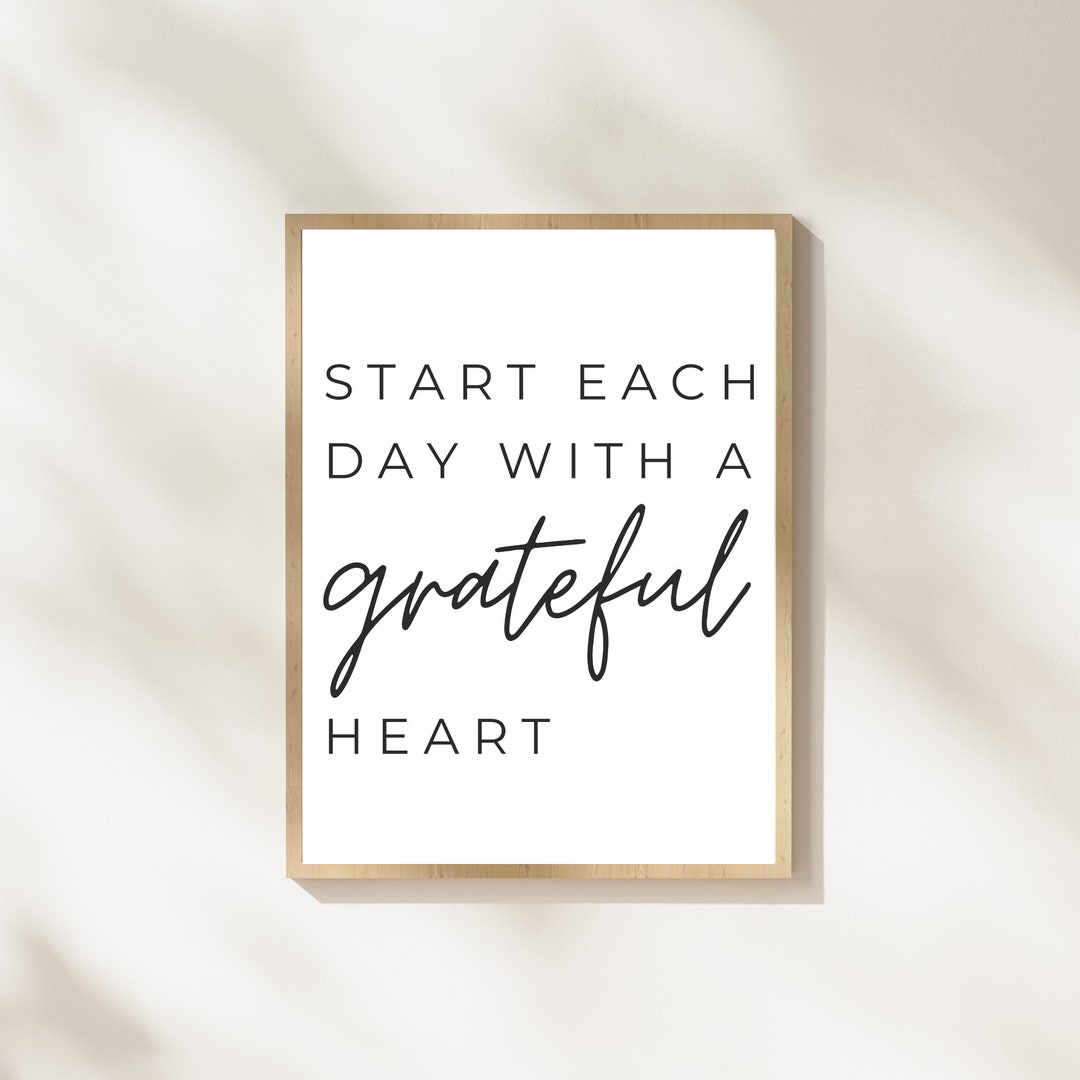 Start Each Day With a Grateful Heart, Gratitude, Gratefulness ...