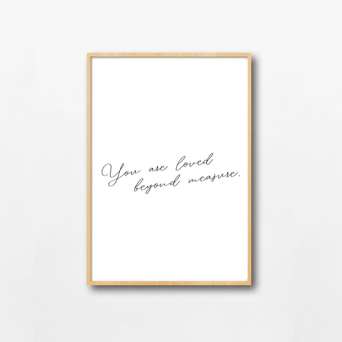 You Are Loved Beyond Measure | Printable Quote | Instant Download - Etsy