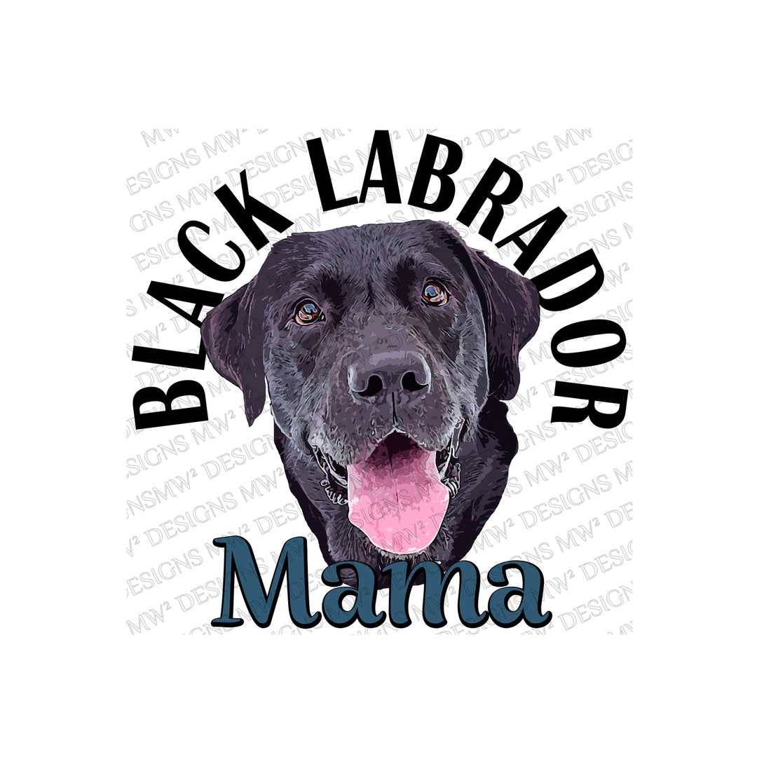 Black Lab Mama Design DIGITAL Download PNG JPG - Etsy