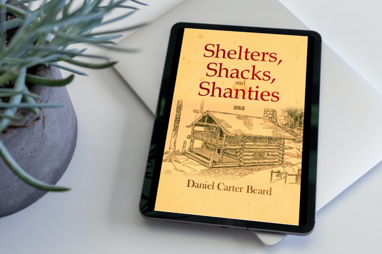 Vintage Shelters, Shacks, and Shanties, by Daniel C. Beard e-book, Pdf ...