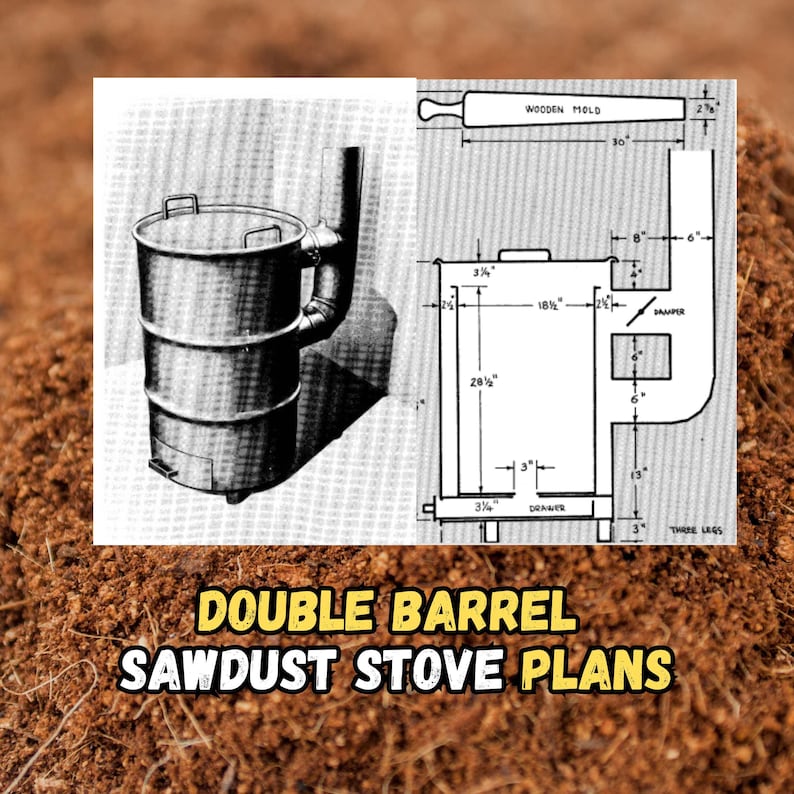 Double Barrel Sawdust Stove Plans | Downloadable PDF File | Excerpted ...