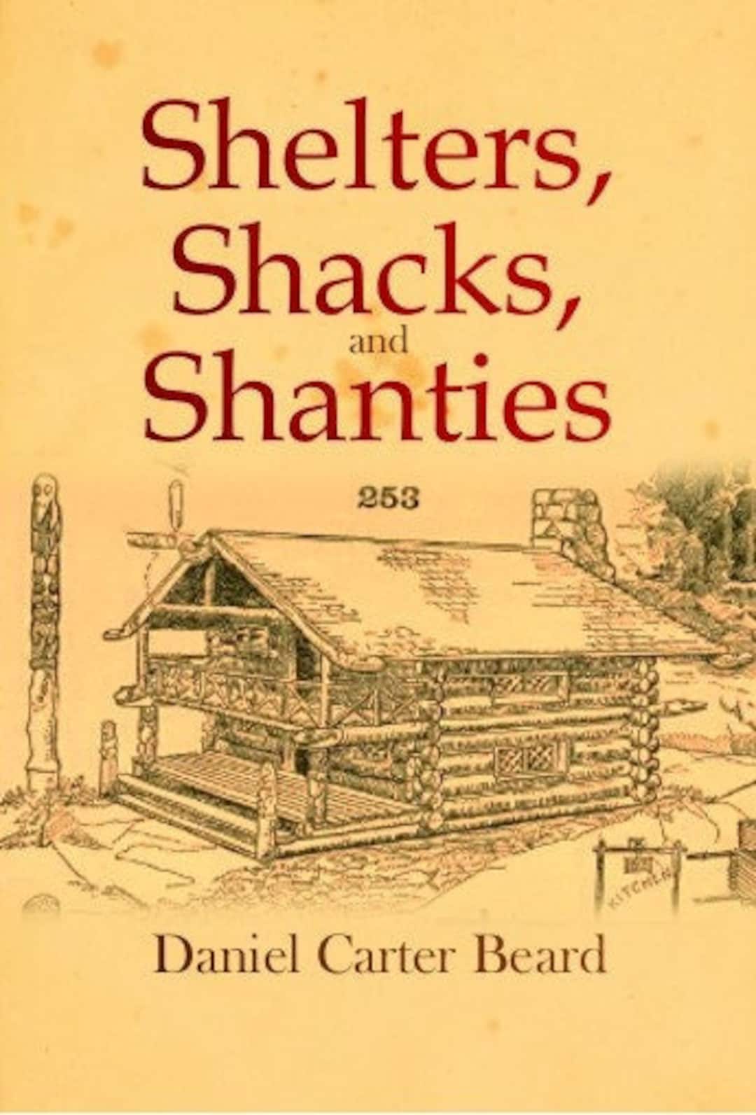 Vintage Shelters, Shacks, and Shanties, by Daniel C. Beard (e-book, Pdf ...