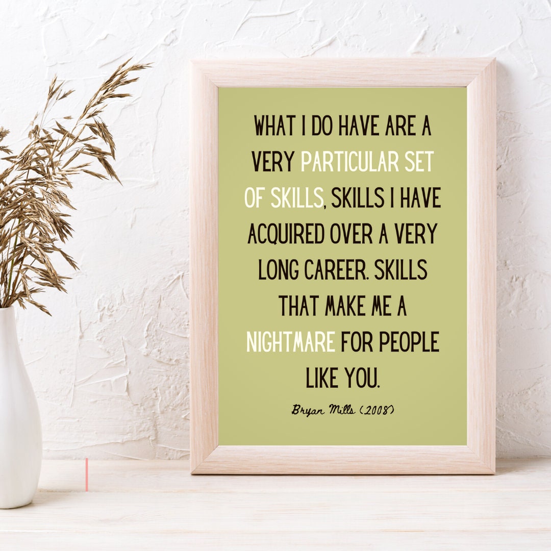 Taken Film Poster | Quote From Movie | A4 and A3 Wall Art | 2000s ...