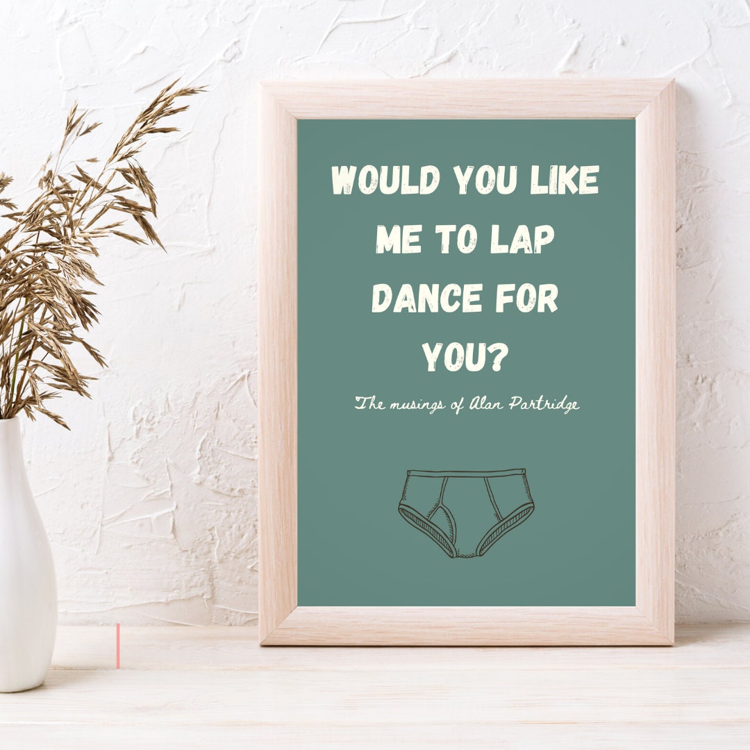 Alan Partridge TV Show A4 & A3 Wall Art Poster TV Comedy Quote Gift ...