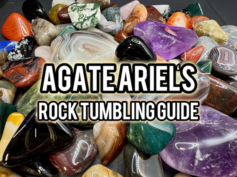 Agate Ariel Rock Tumbling E-guide – 42 Pages of Tips, Tricks & Step-by ...
