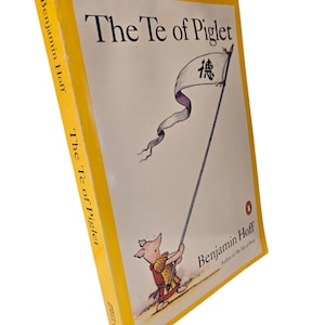 The Te of Piglet by Benjamin Hoff, Author of the Tao of Pooh - Vintage ...