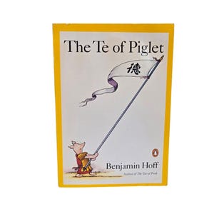 The Te of Piglet by Benjamin Hoff, Author of the Tao of Pooh - Vintage ...