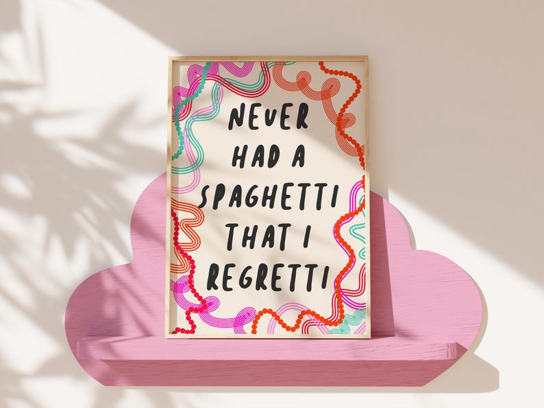 Never Had a Spaghetti That I Regretti, Funny Kitchen Wall Art, Pasta ...