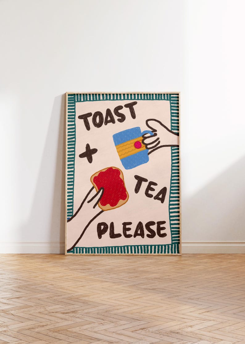 Tea Lover Gift, Toast and Tea Please, Kitchen Print, Breakfast Kitchen ...