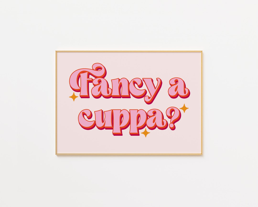 Fancy a Cuppa Print, Kitchen Wall Art, Kitchen Prints, Kitchen Decor ...