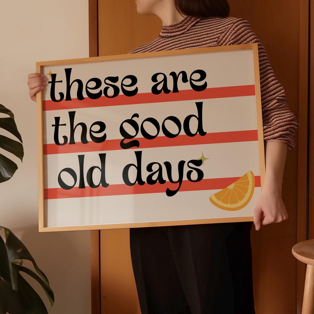 Good Old Days Print, Retro Wall Art, Retro Print, Quote Print, Prints ...