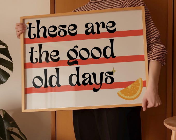 Good Old Days Print, Retro Wall Art, Retro Print, Quote Print, Prints ...