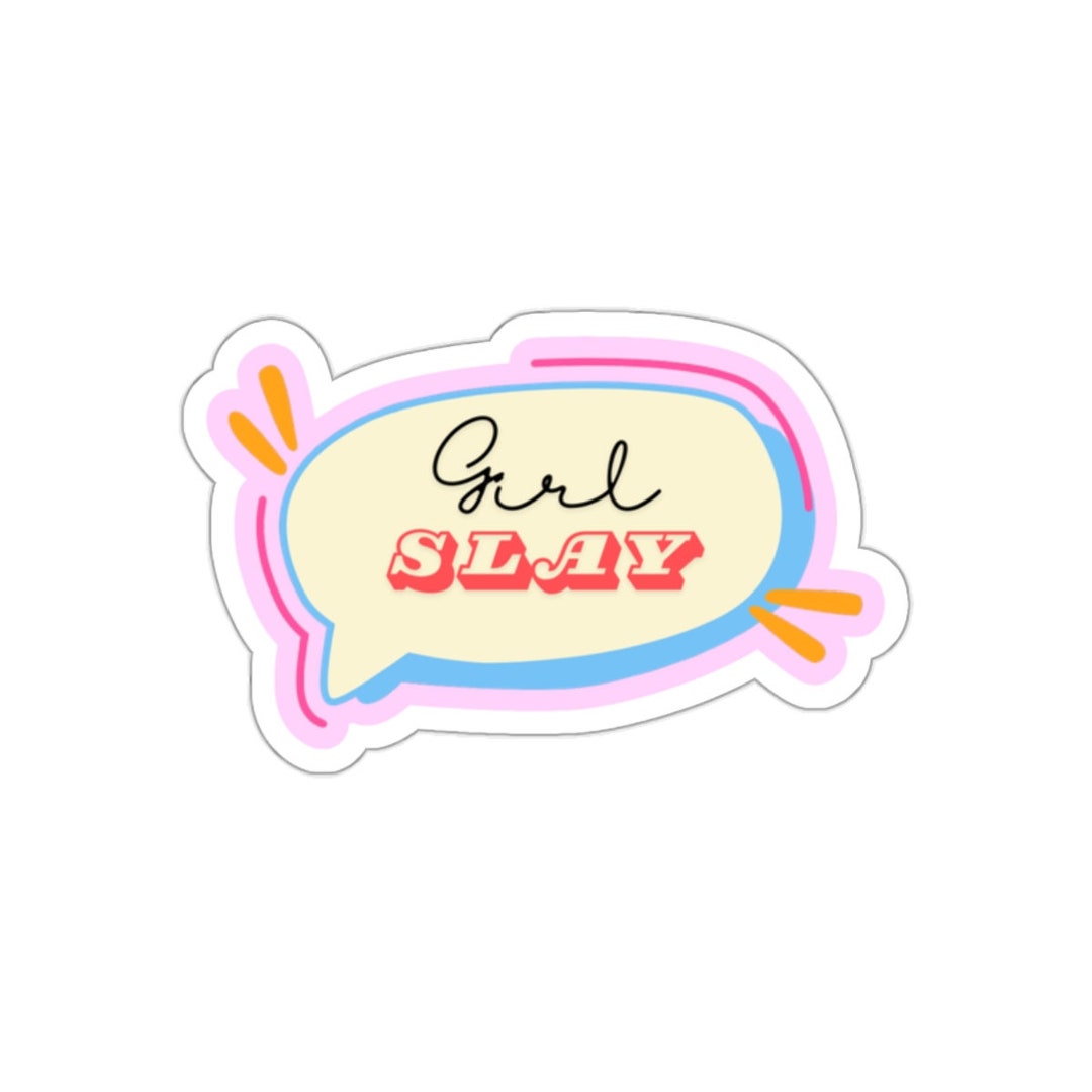 Kiss-cut Stickers | Girl Slay Sticker Design - Etsy