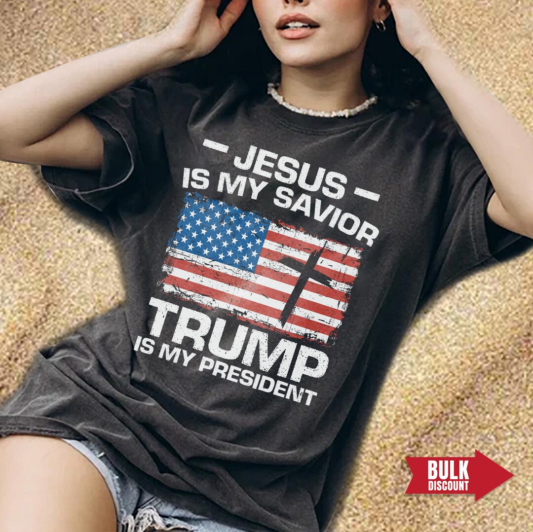 Jesus is My Savior Trump is My President Shirt, Trump 2024, Campaign ...