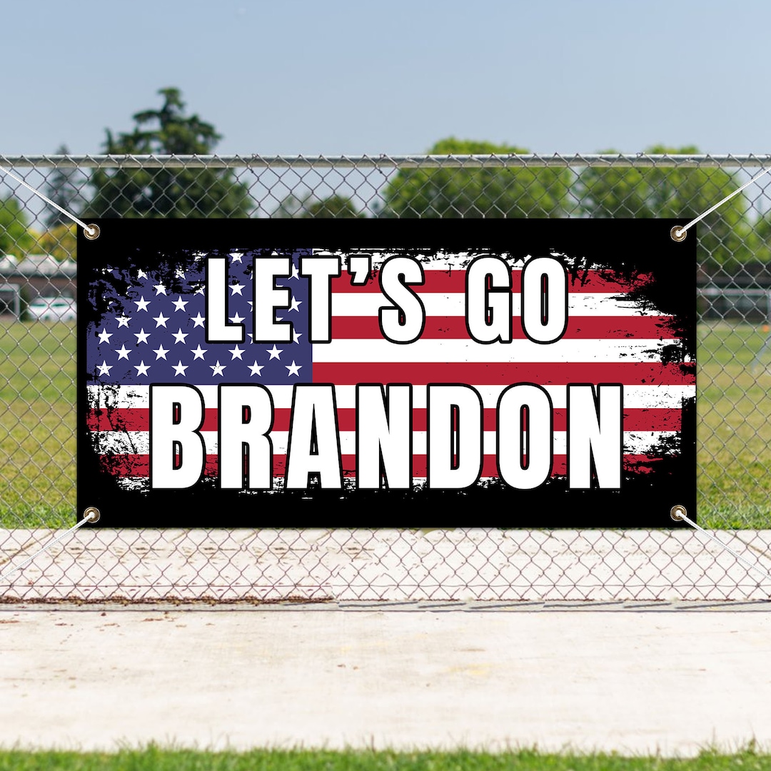 Let's Go Brandon Banner Sign Lets Go Brandon Vinyl Banner E2HI21 - Etsy