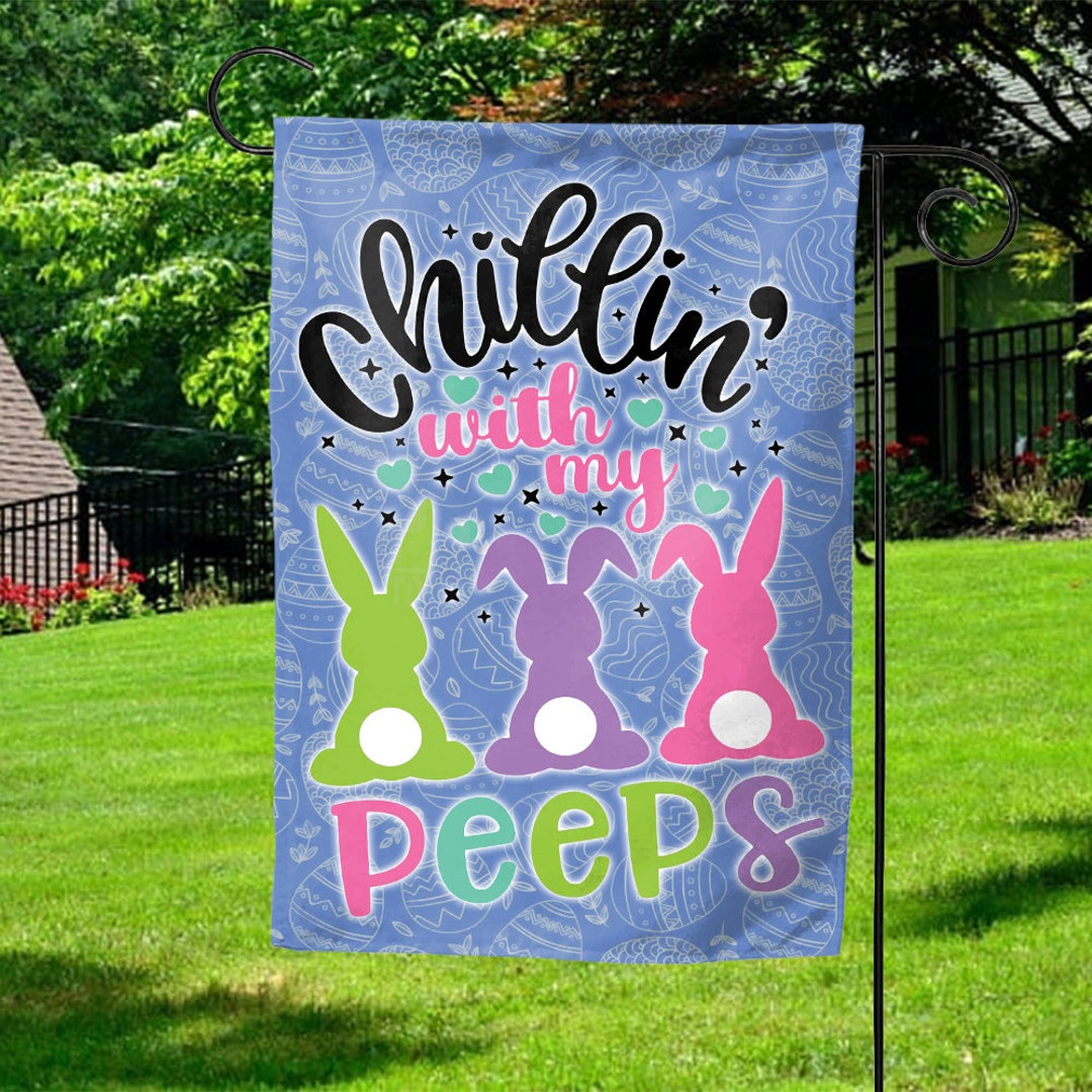 Chillin With My Peeps Graden Flag/welcome Easter Peeps Garden Flag ...