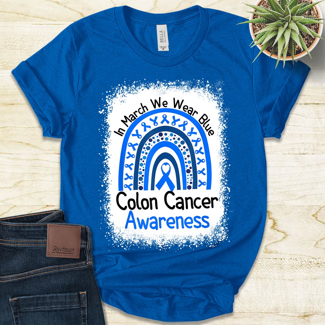 Rainbow in March We Wear Blue, Colon Cancer Awareness Tshirt, Ribbon ...
