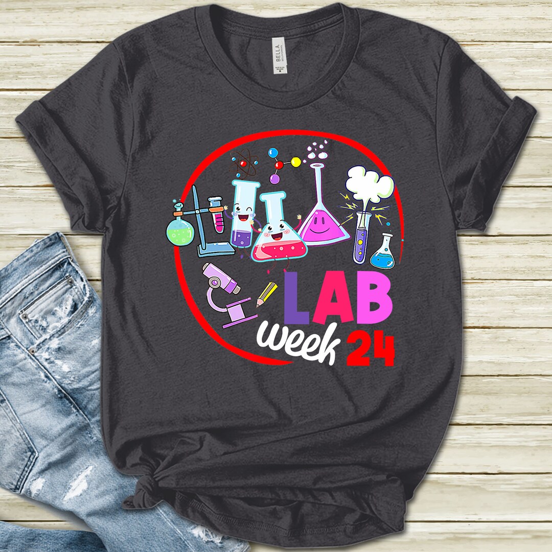 Lab Week Shirt 2024 Lab Life Shirt Gifts for Medical Laboratory ...