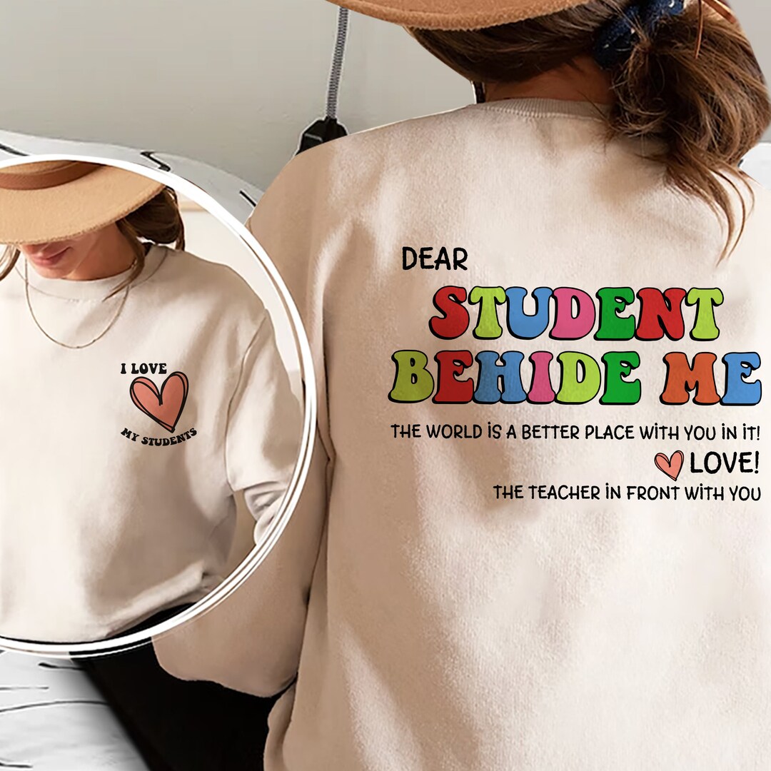 Dear Student Behind Me Shirt, Teacher Motivational Gift, Mental Health ...