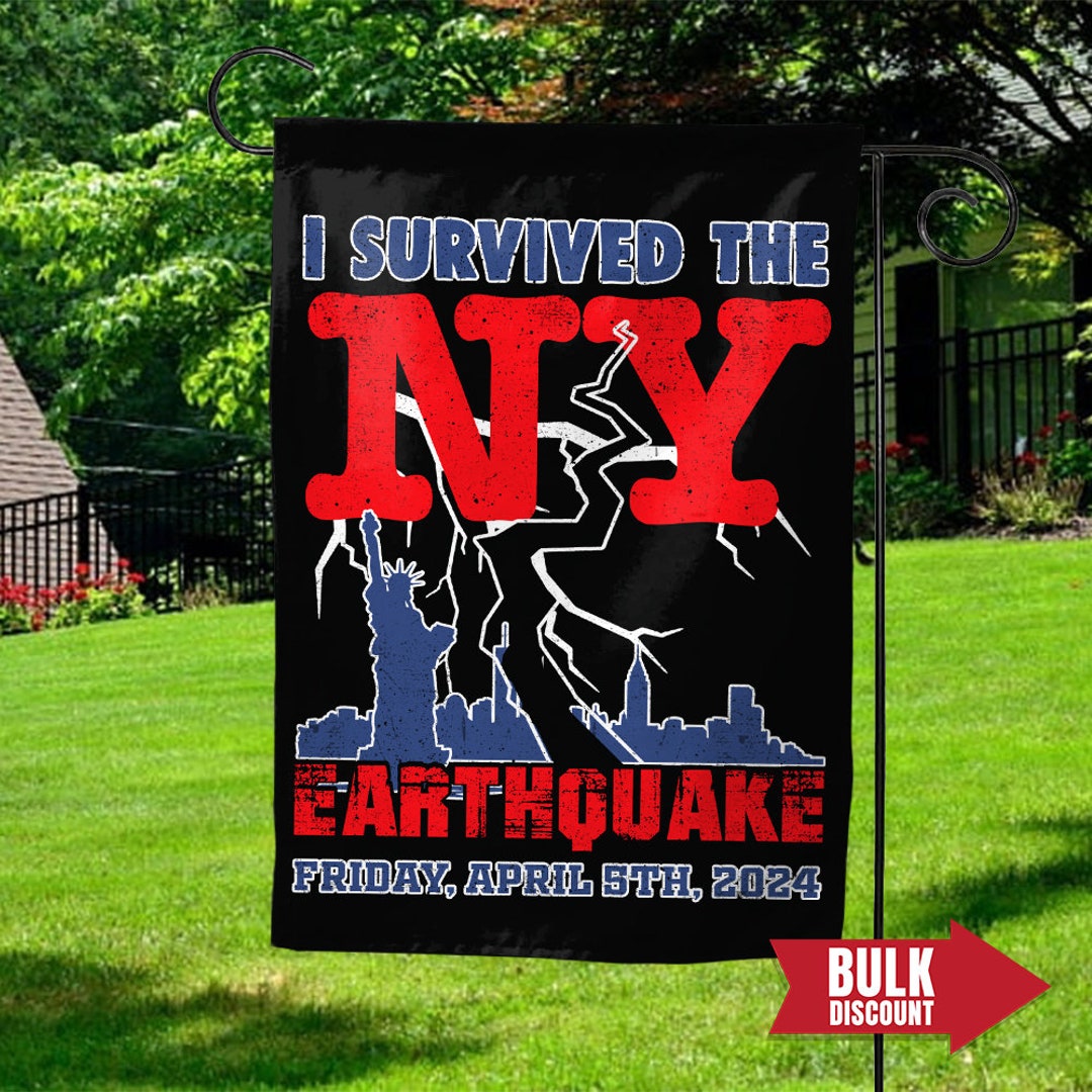 2024 New York City Earthquake Garden Flag/i Survived the NYC Earthquake ...