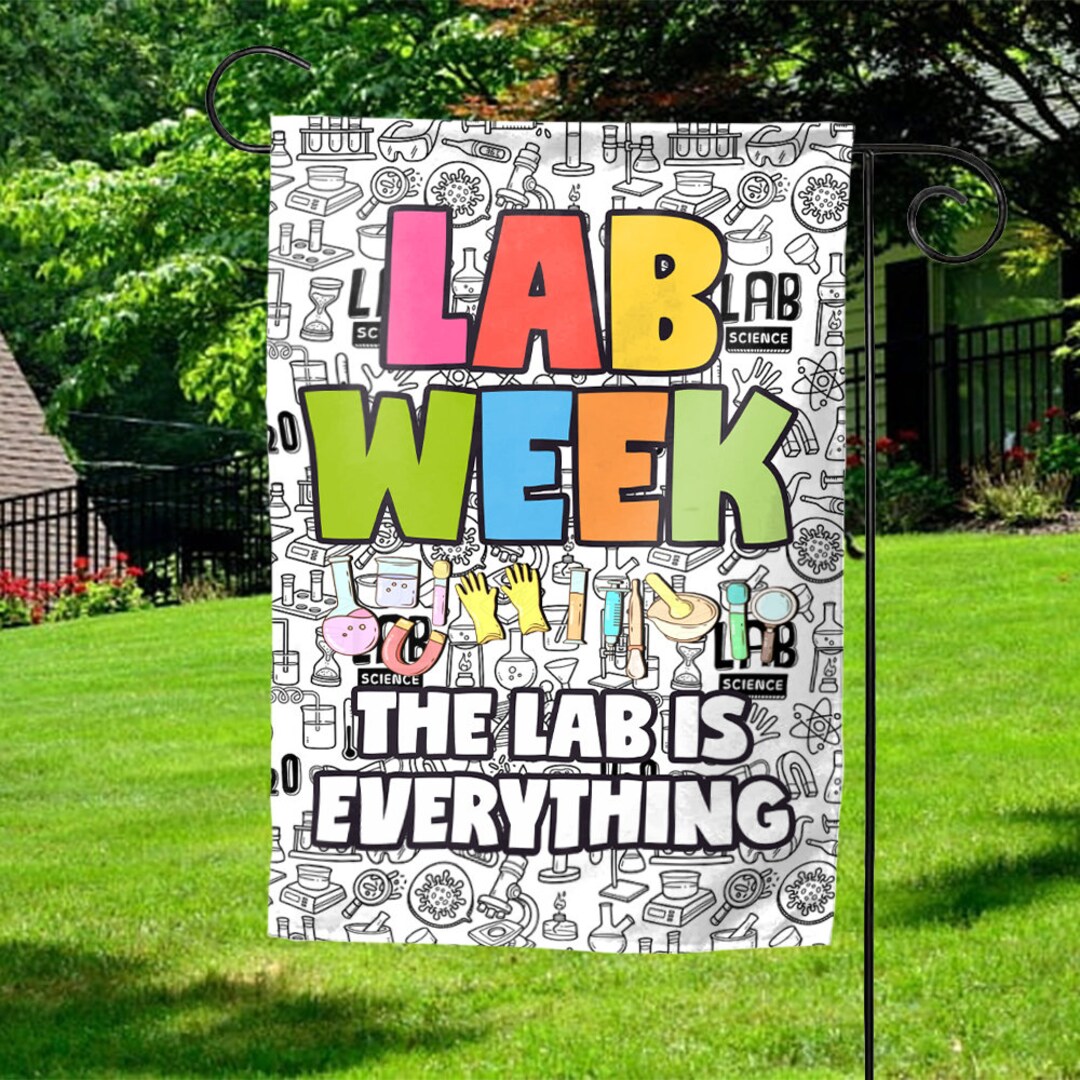 Lab Week 2024 Garden Flag, Lab Week, Lab Week Flag, Gift for Lab Employees, CAN Use Markers ...