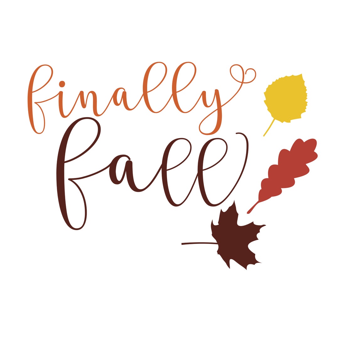 Finally Fall - Digital Download - SVG PNG EPS - Etsy