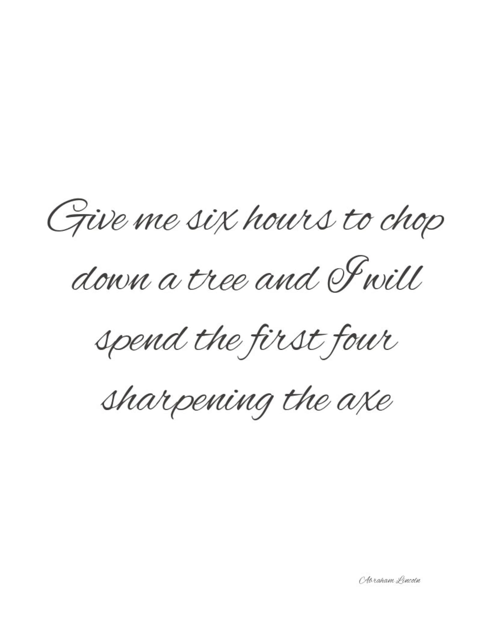 Abraham Lincoln Axe Quote, Printable PDF, Abraham Lincoln Quote Axe ... Abraham Lincoln Axe Quote, Printable PDF, Abraham Lincoln Quote Axe ...