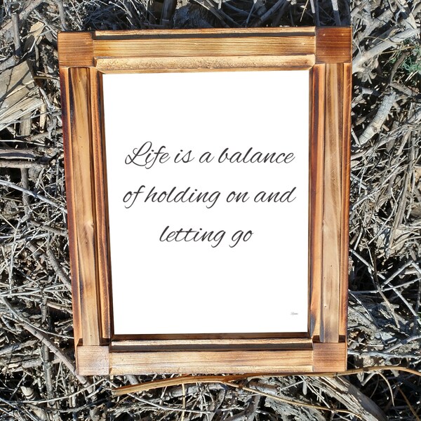 Life is a Balance of Holding on and Letting Go - Etsy
