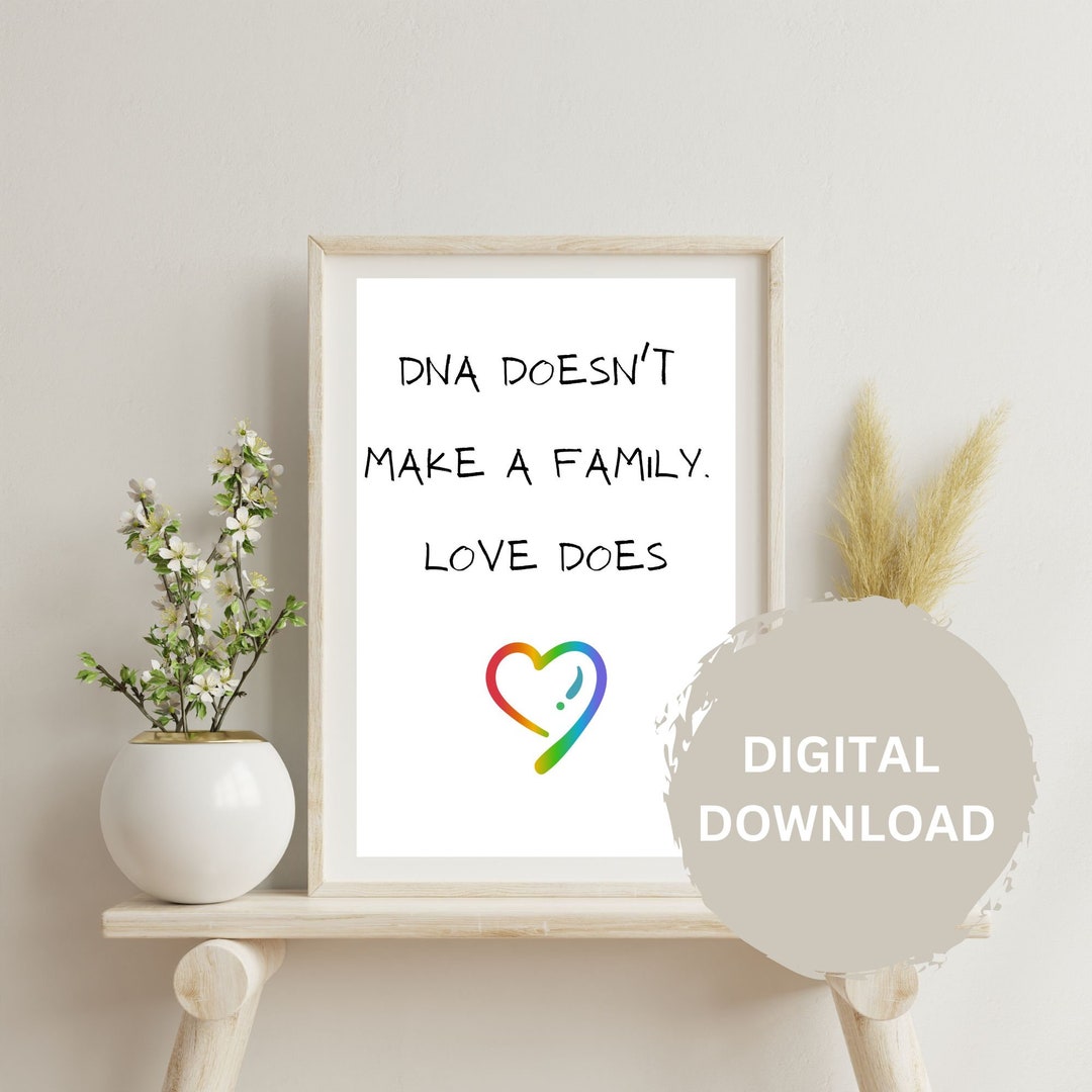 DNA Doesn't Make a Family | Love | Adoption Printable | Adoption Gift ...