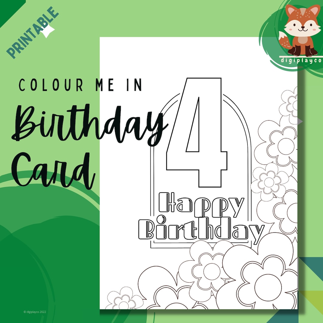 Happy 4th Birthday Floral Card Printable Colour in Kids, 4 Year Old ...