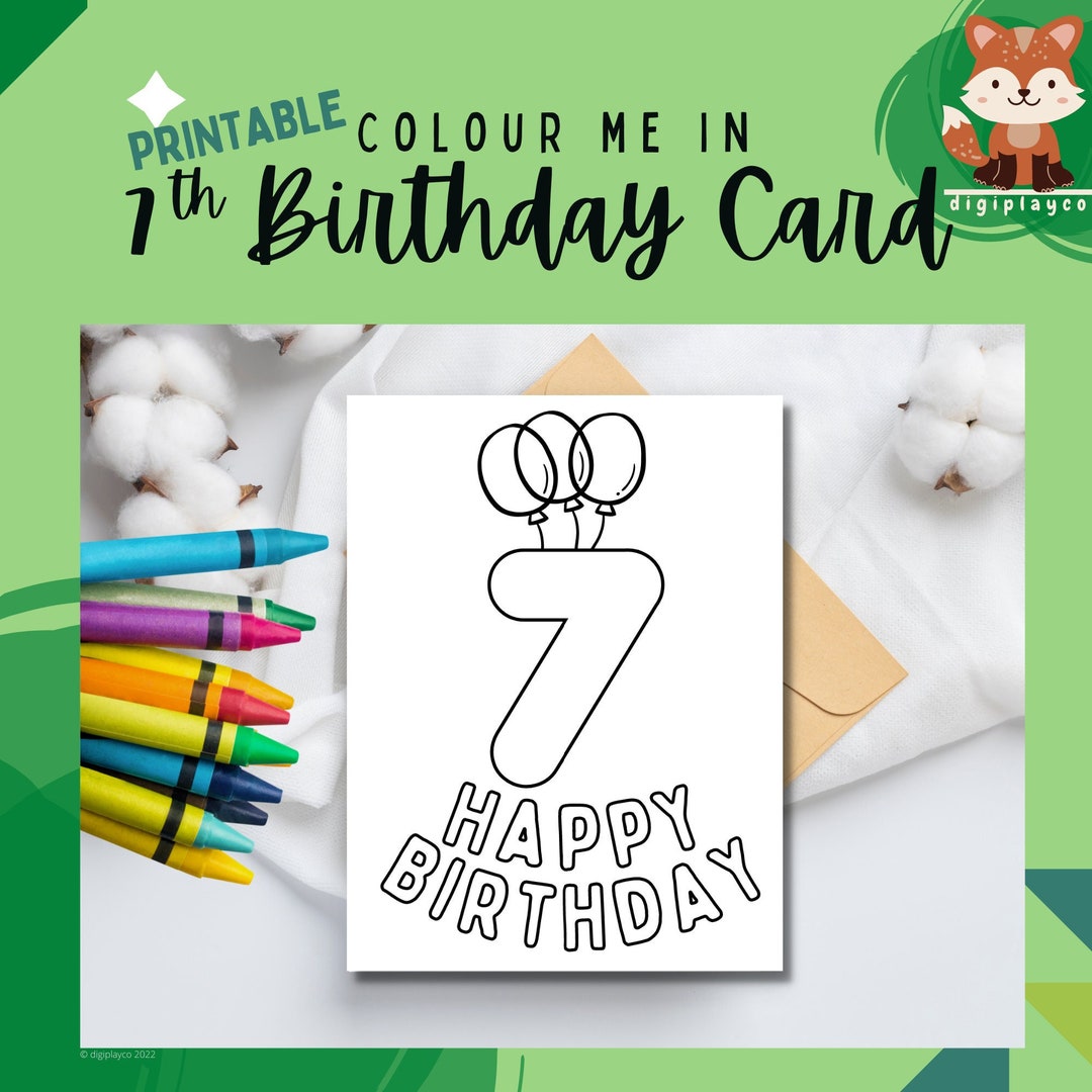 Happy Birthday Card Printable Colour in Kids | 7 Year Old | Seventh ...