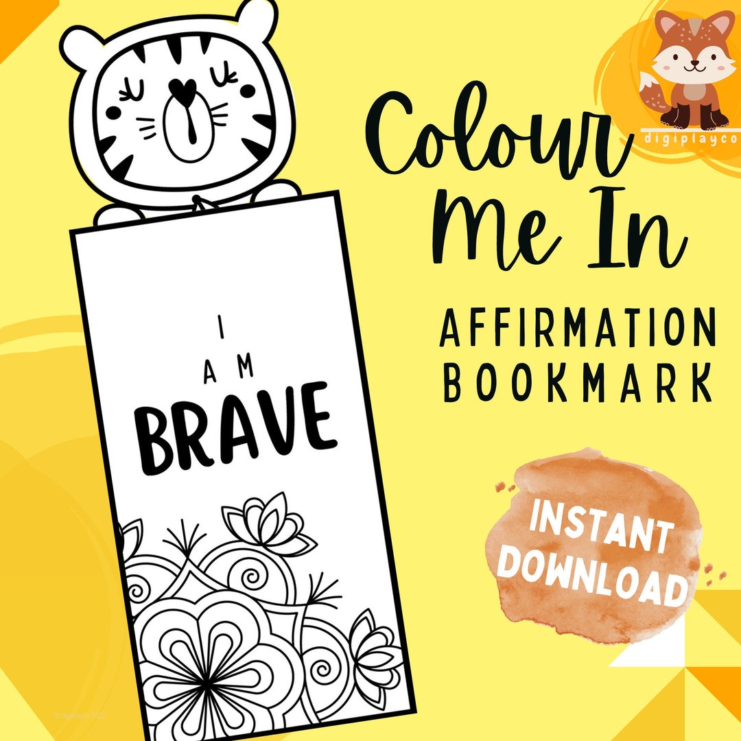 I Am Brave Tiger Colour in Printable Bookmark, Affirmations Bookmark ...