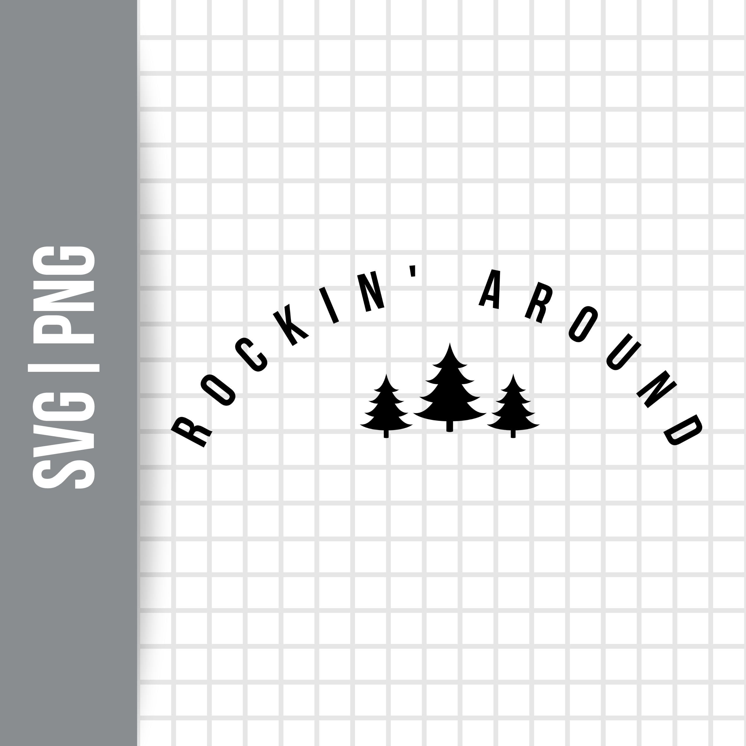 Rockin Around the Christmas Tree SVG, Holiday PNG, Xmas SVG, Christmas ...