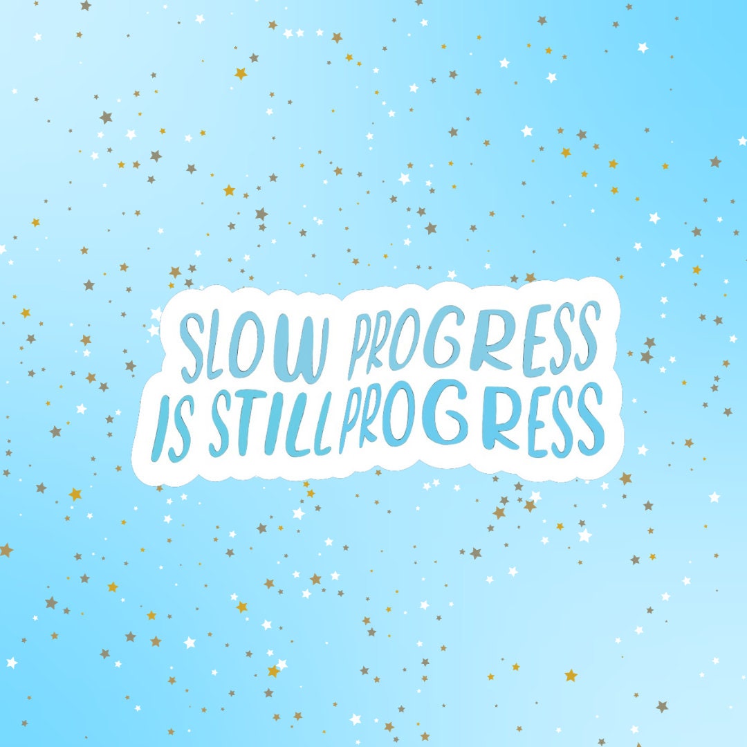 Slow Progress is Progress Sticker, Motivation Laptop Decals ...