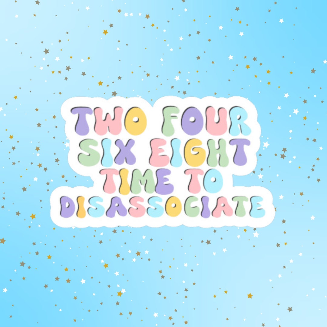 Time to Disassociate Sticker, Funny Stickers, Laptop Decals ...