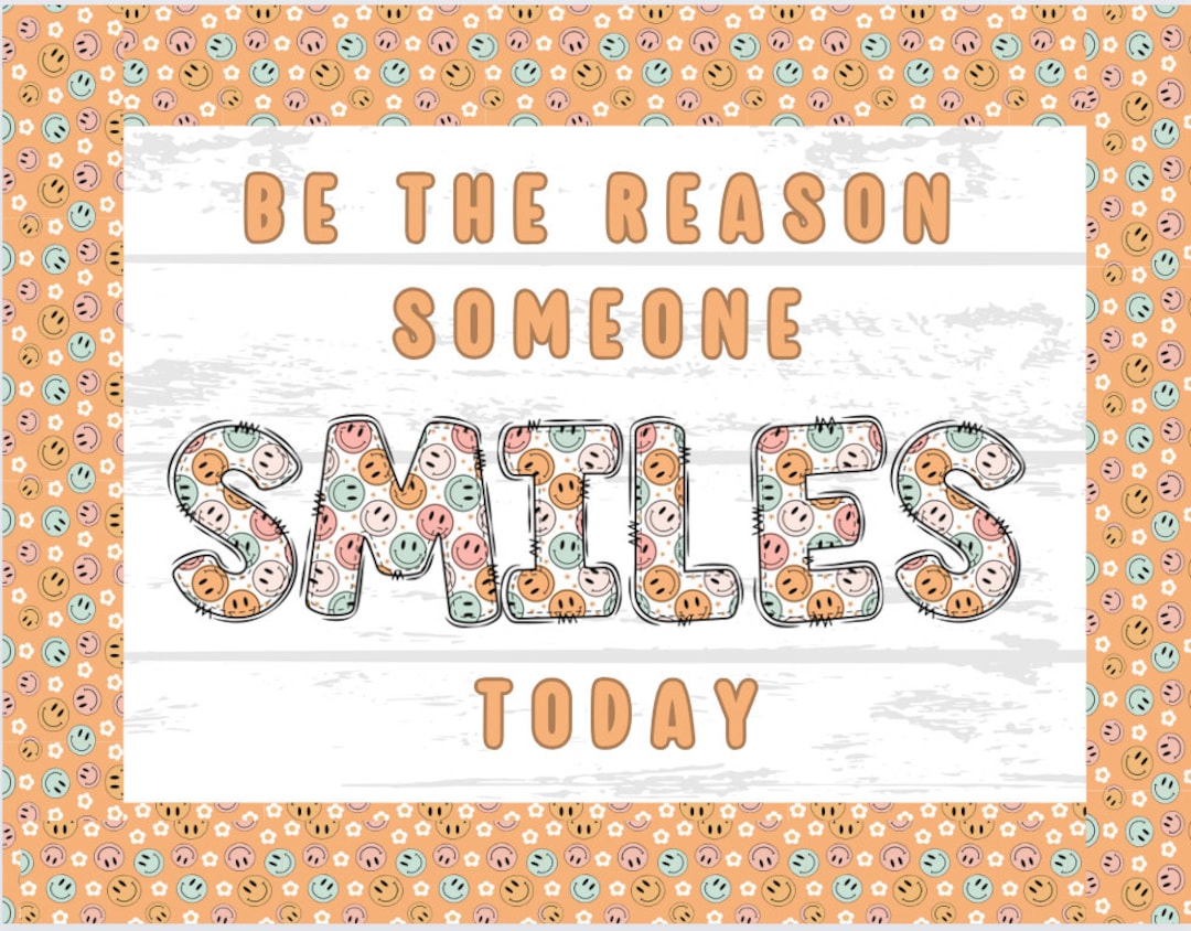 Spread Smiles With Our Printable Bulletin Board - Be the Reason Someone ...