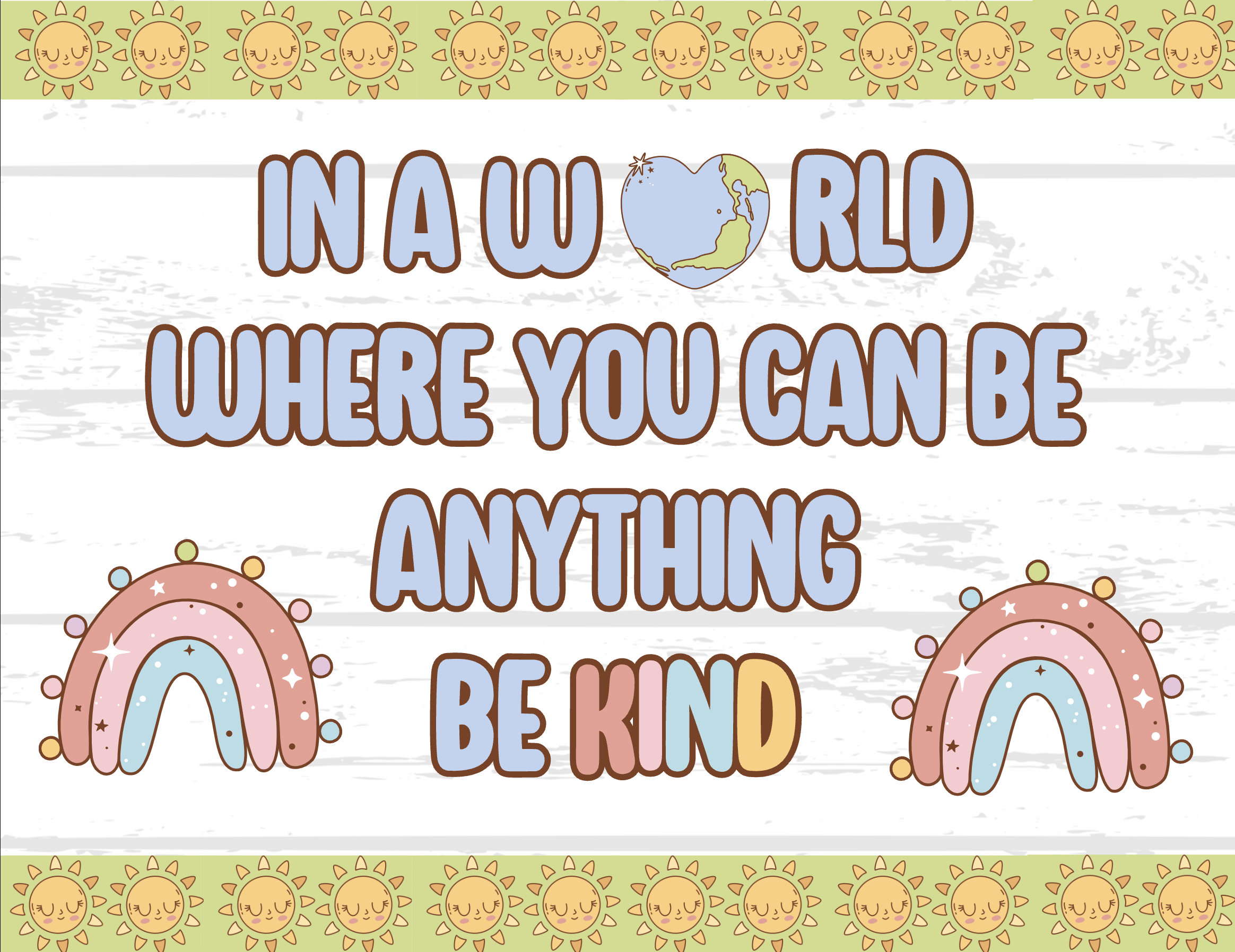 Spread Kindness Printable Bulletin Board, in a World Where You Can Be ...