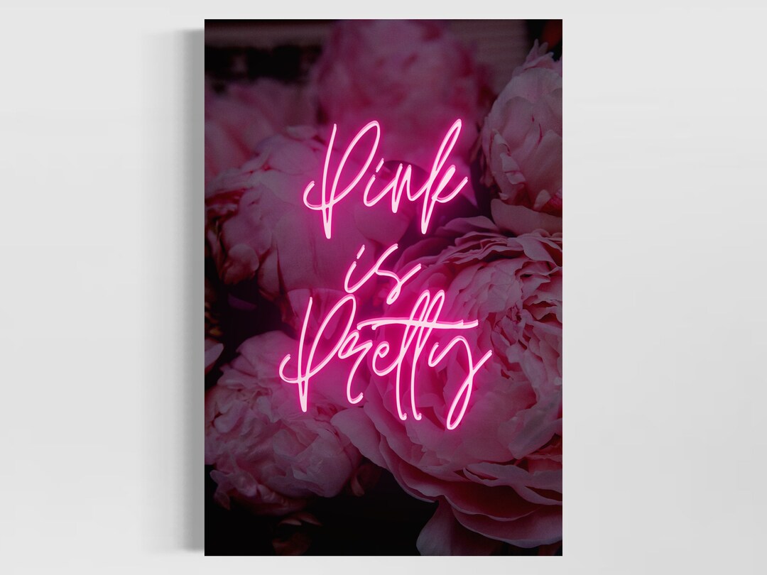 Neon Quote in Pink | Pink is Pretty | Pink Wall Art| Pink Positive ...