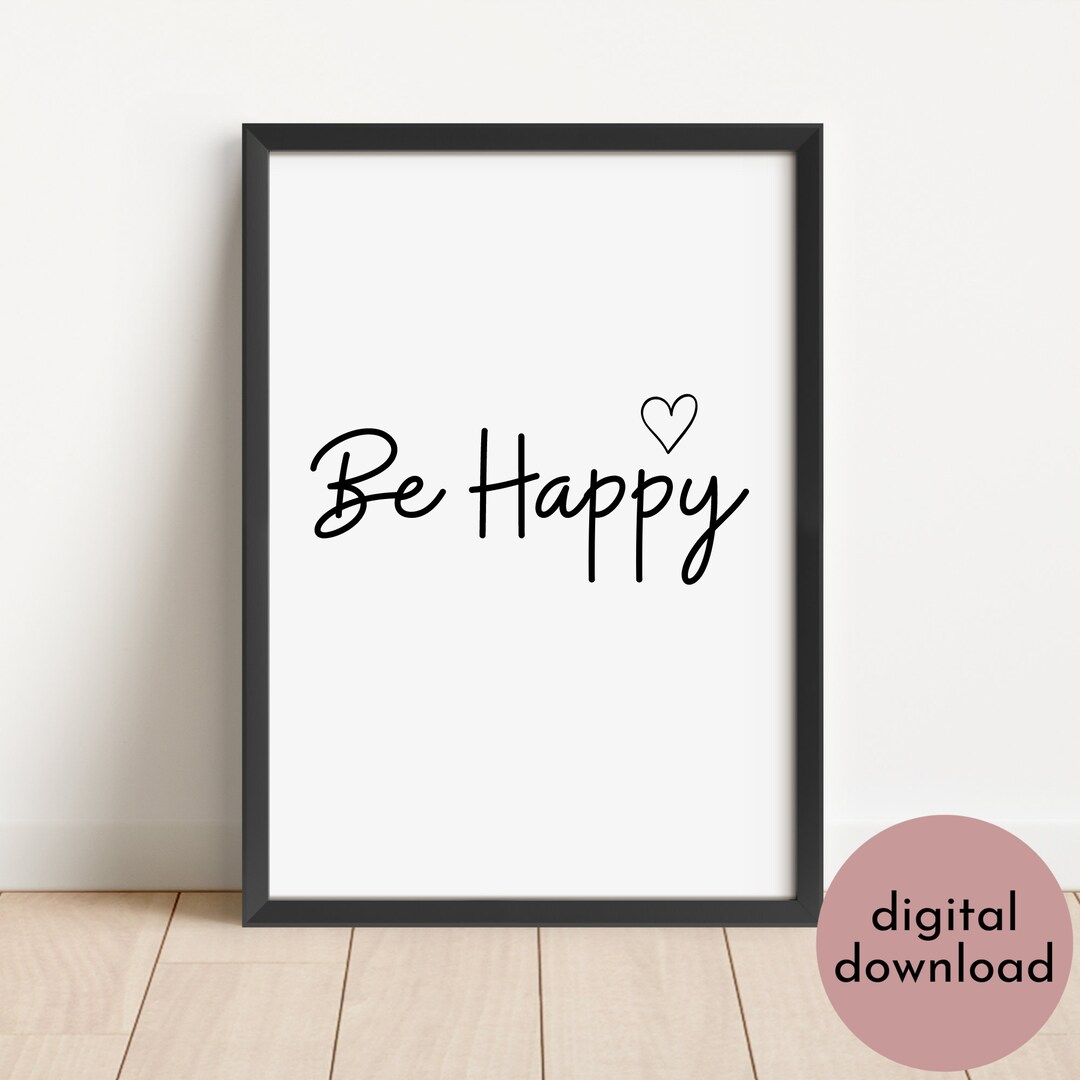 Be Happy Printable Wall Art | Instant Download | Minimalist Print ...