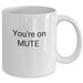 Mute Me Button Zoom Snoring Nasal Illumated Gift Mug Cup Coffee Tea ...