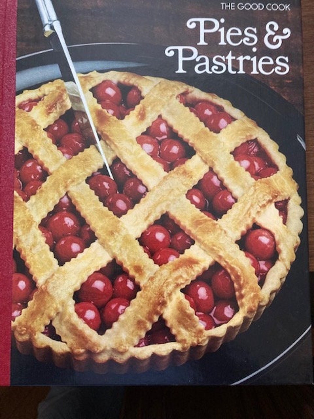 Pies and Pastries: the Good Cook Cookbook Series; Illustrated Hardcover ...