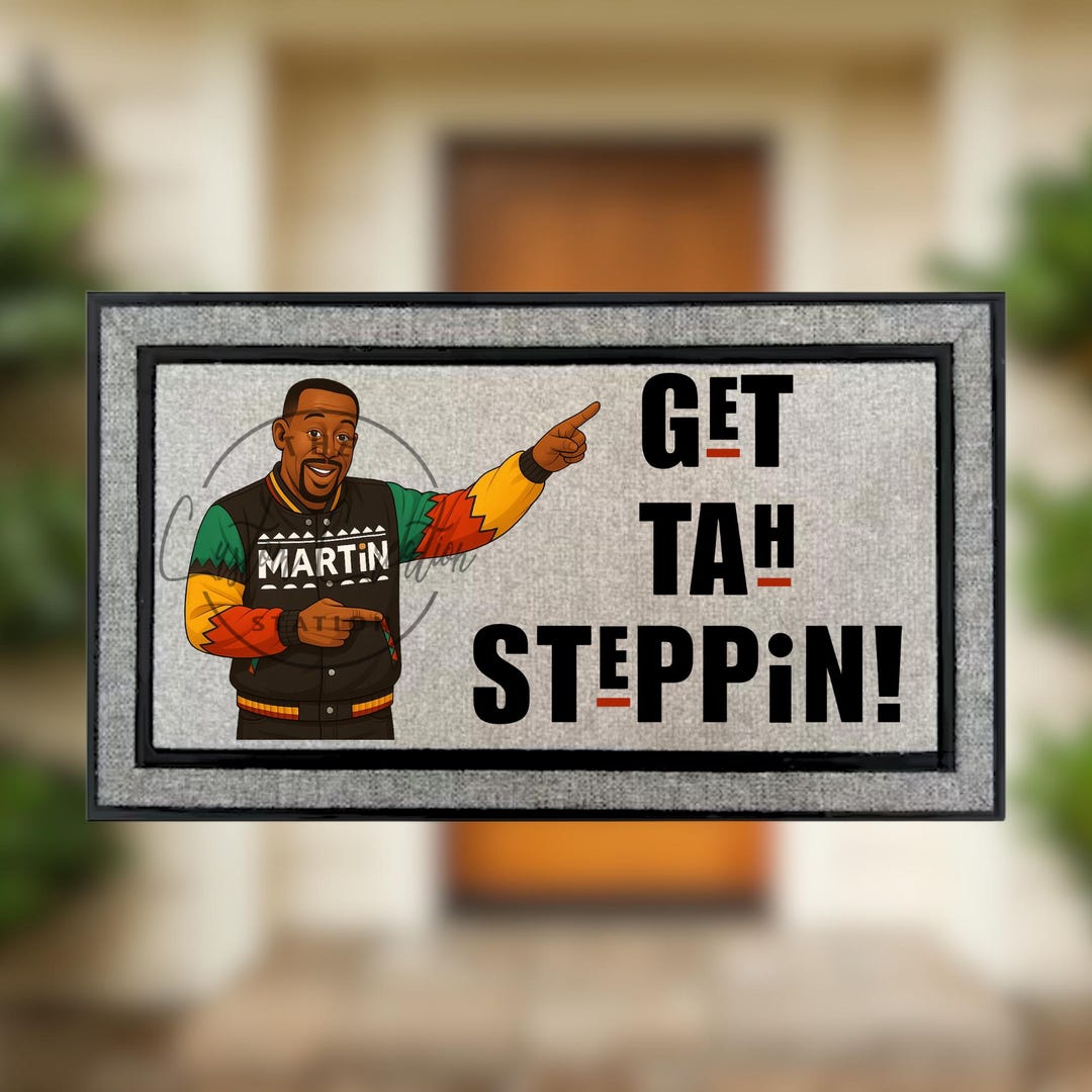 Get Tah Steppin| Martin Tv Show Doormat| Funny Doormat - Etsy