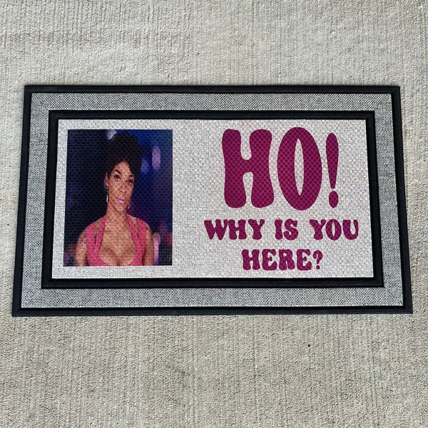 Hoe Why is You Here Door Mat - Etsy
