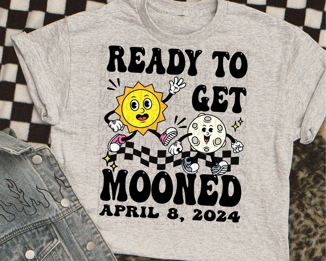 Get Ready to Get Mooned Sublimation PNG Download Digital Download ...